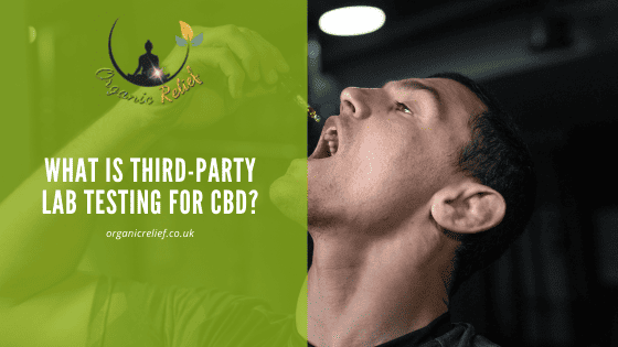 What is third-party lab testing for CBD? • Organic Relief